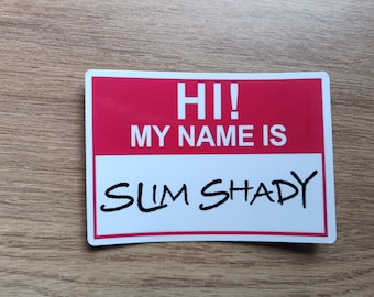 Hi My Name is Slim Shady Sticker, Eminem Stickers, Eminem Art, Eminem ...