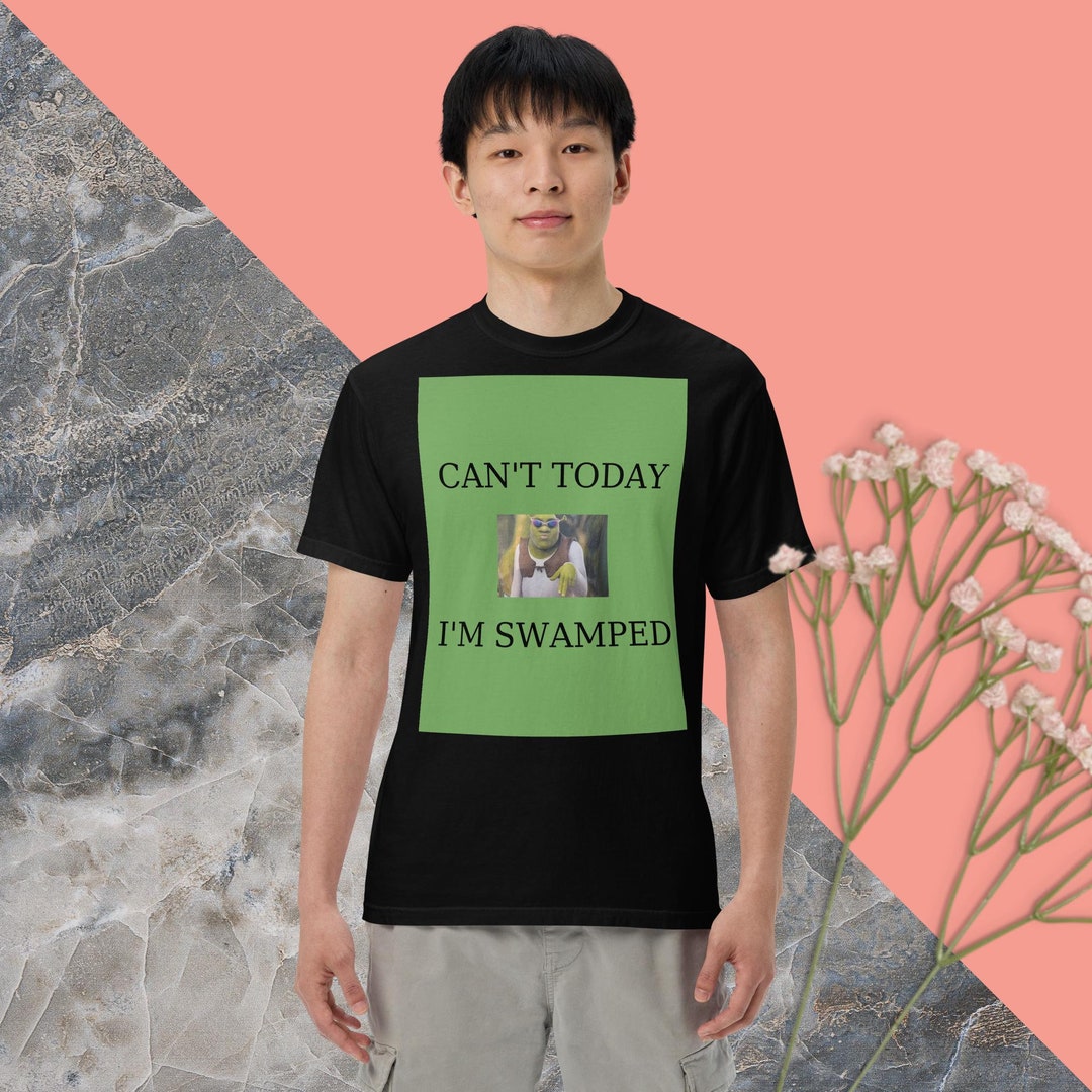 CAN'T TODAY I'M SWAMPED Classic T-shirt Unisex Garment-dyed Heavyweight ...