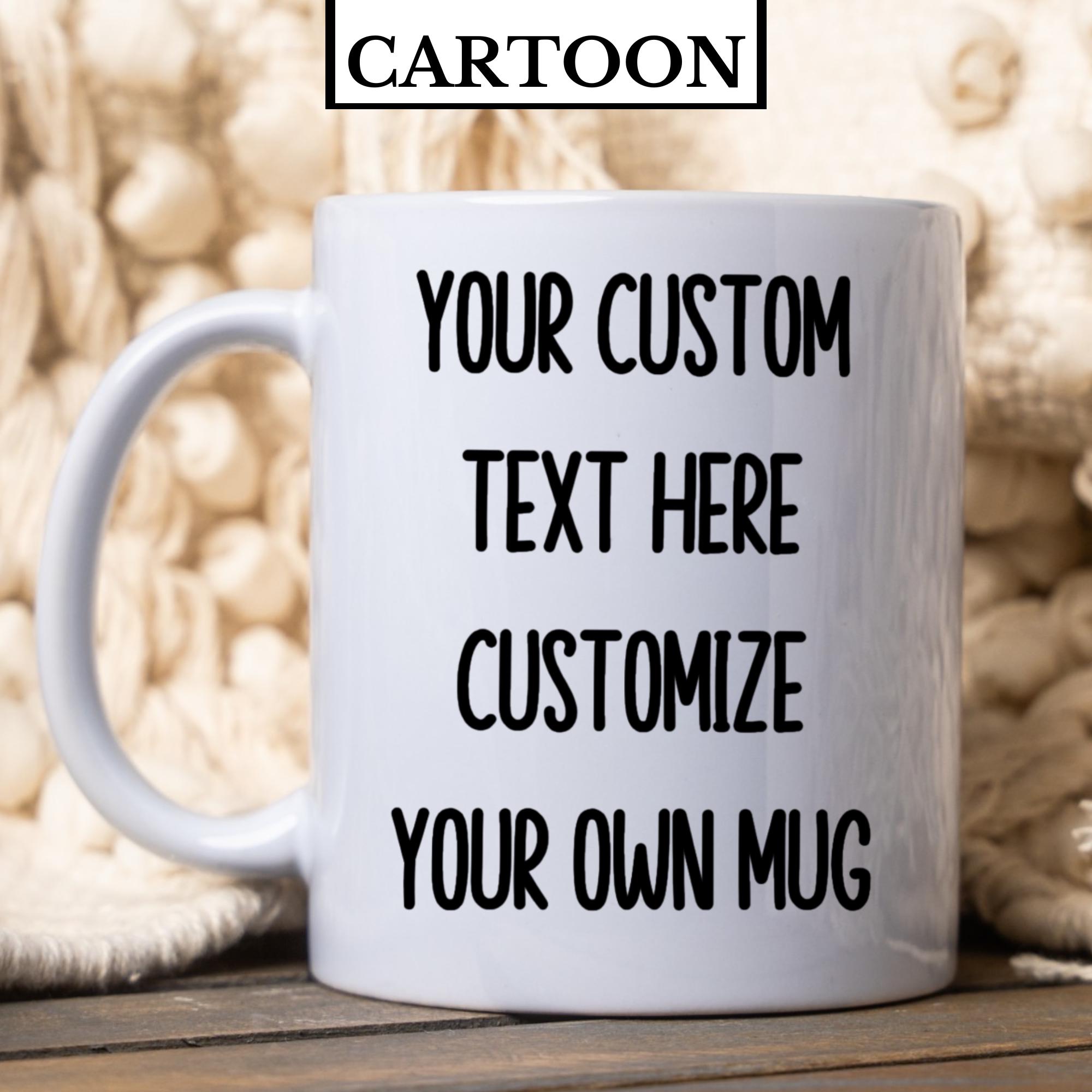 Custom Mug, Custom Coffee Mug, Customized Mug, Personalized Mug, Custom ...