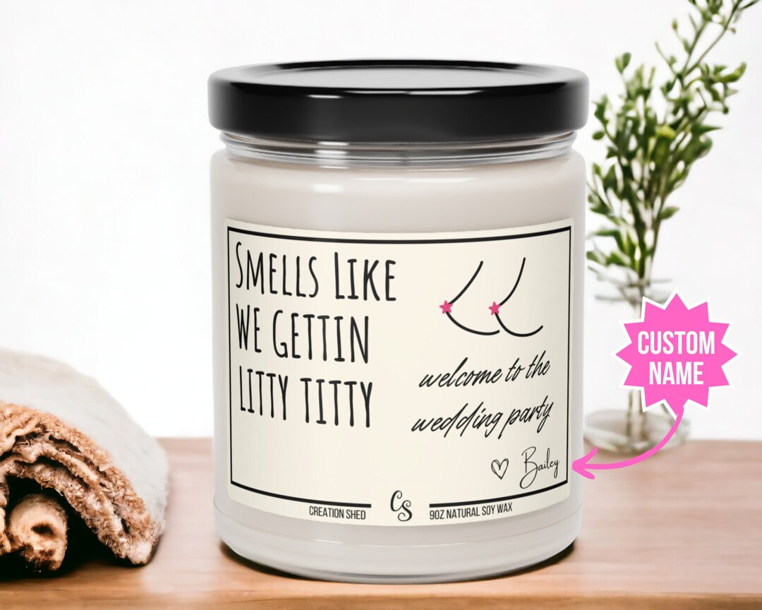 Personalized Let's Get Litty Titty Bridesmaid Proposal Candle, Custom Litty Titty Bridesmaids ...