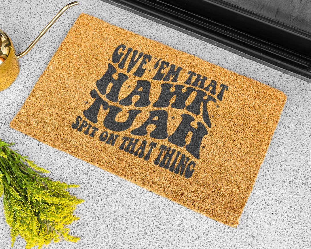 Hawk Tuah Doormat, Spit on That Thang Doormat, Rude and Funny Welcome ...