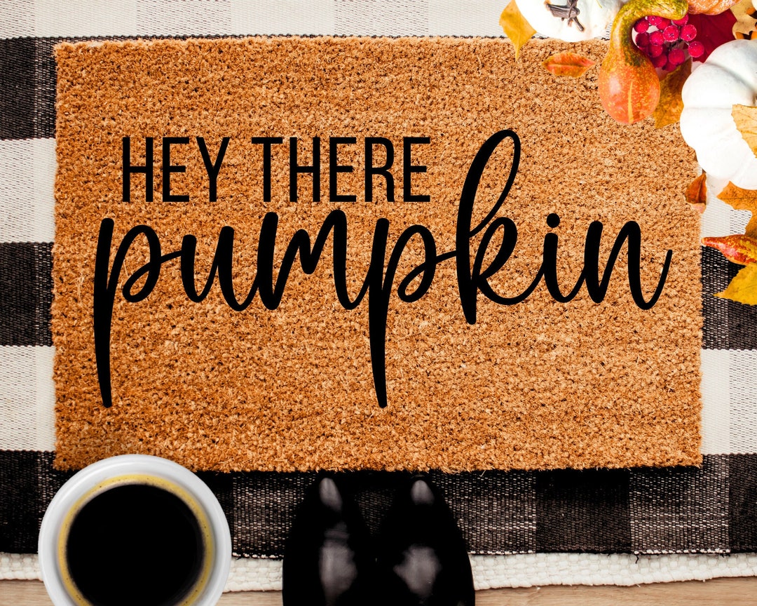 Hey There Pumpkin Doormat, Fall Welcome Mat, Fall Decor, Funny Doormat ...