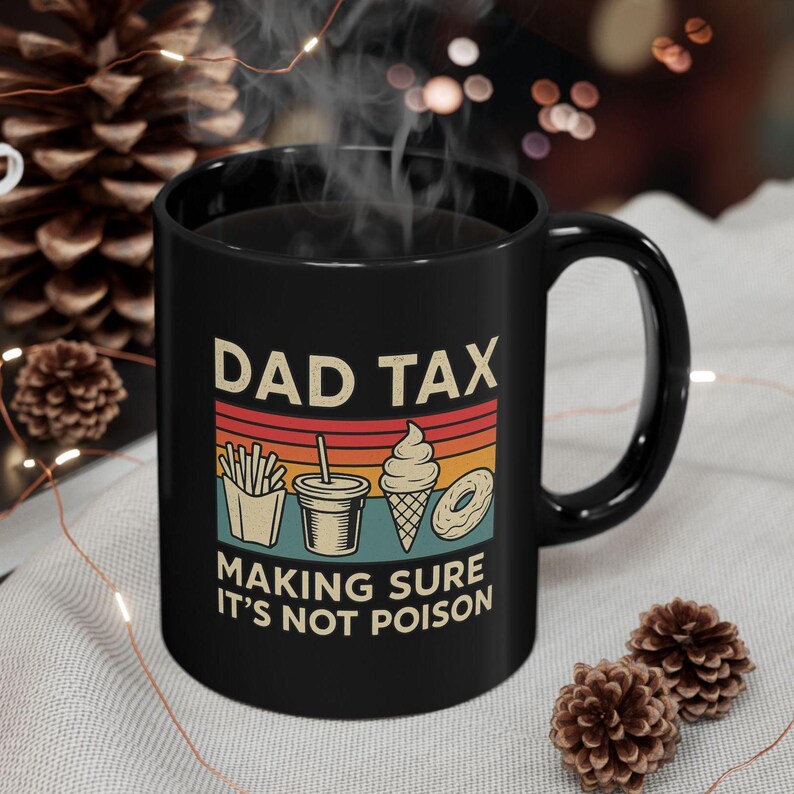 Dad Tax Mug, Funny Dad Mug, Fathers Day Gift, Dad Gifts, Birthday Gift ...
