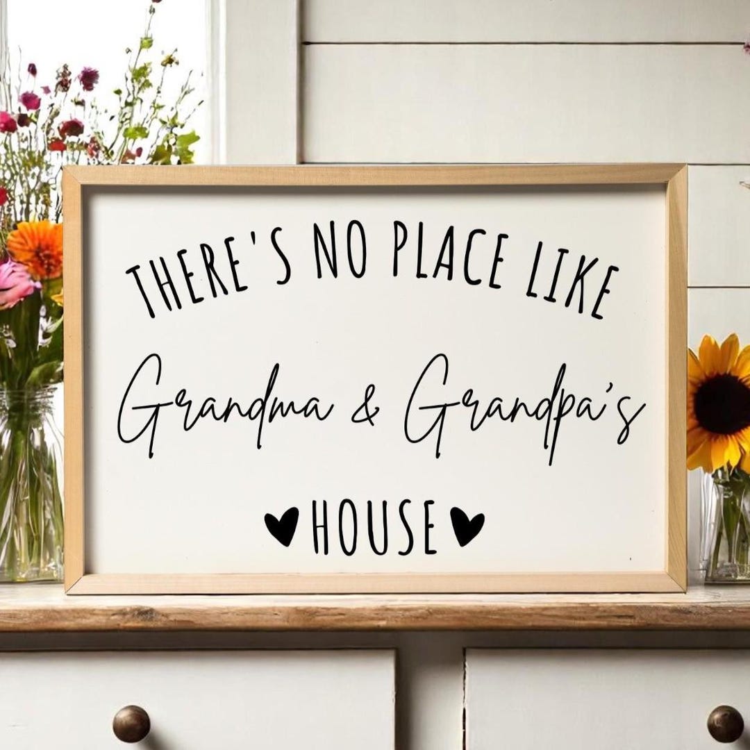 There's No Place Like Grandma and Grandpa's House, Mothers Day Gift for ...