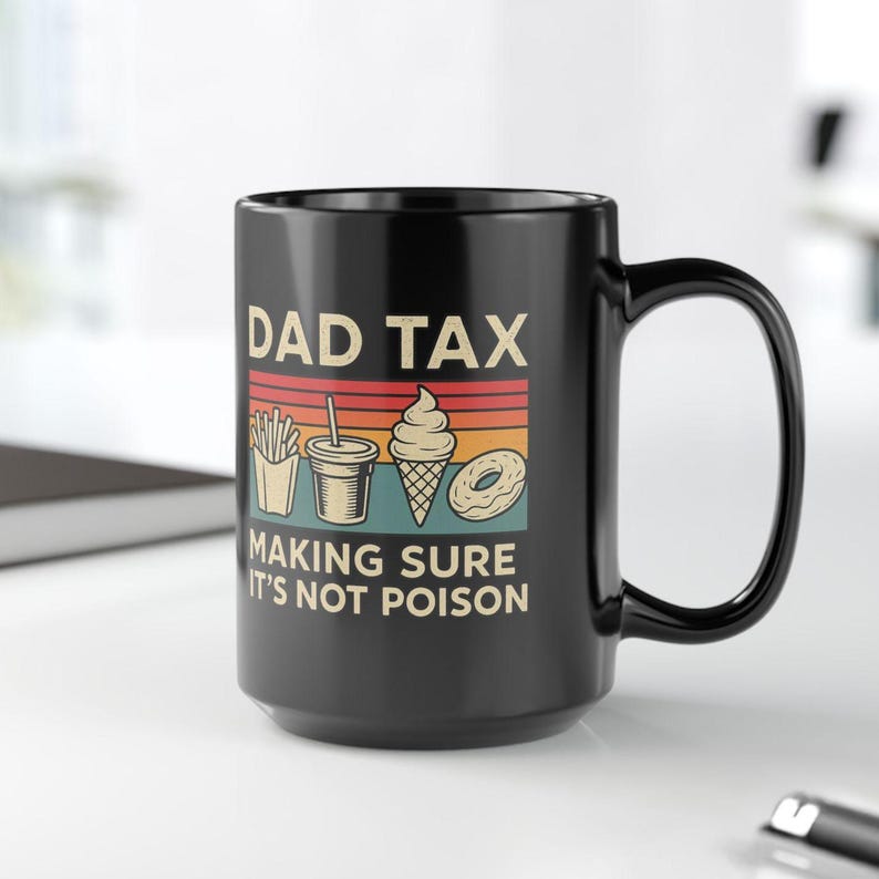 Dad Tax Mug, Funny Dad Mug, Fathers Day Gift, Dad Gifts, Birthday Gift ...