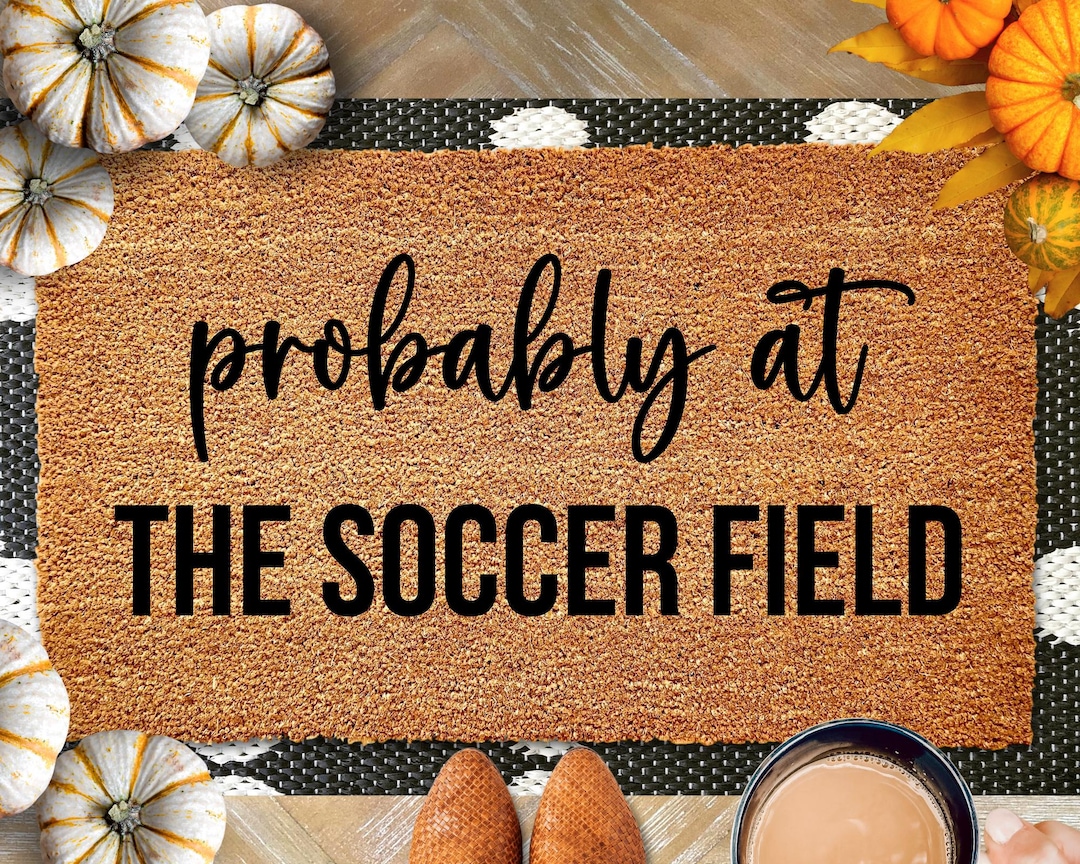 Probably at the Soccer Field Doormat, Soccer Door Mat, Soccer Mom ...