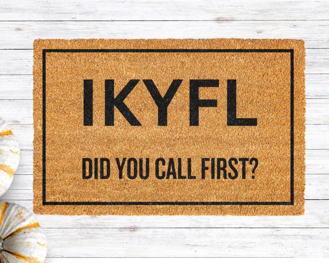 IKYFL Did You Call First Doormat, Funny Doormat, Welcome Mat, Porch ...
