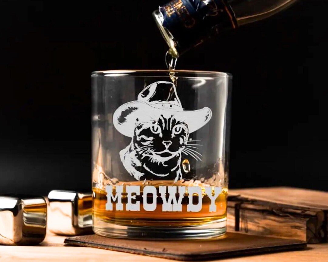 Meowdy Cat Whiskey Glass, Funny Bourbon Glass, Cat Lover Gift, Cowboy ...