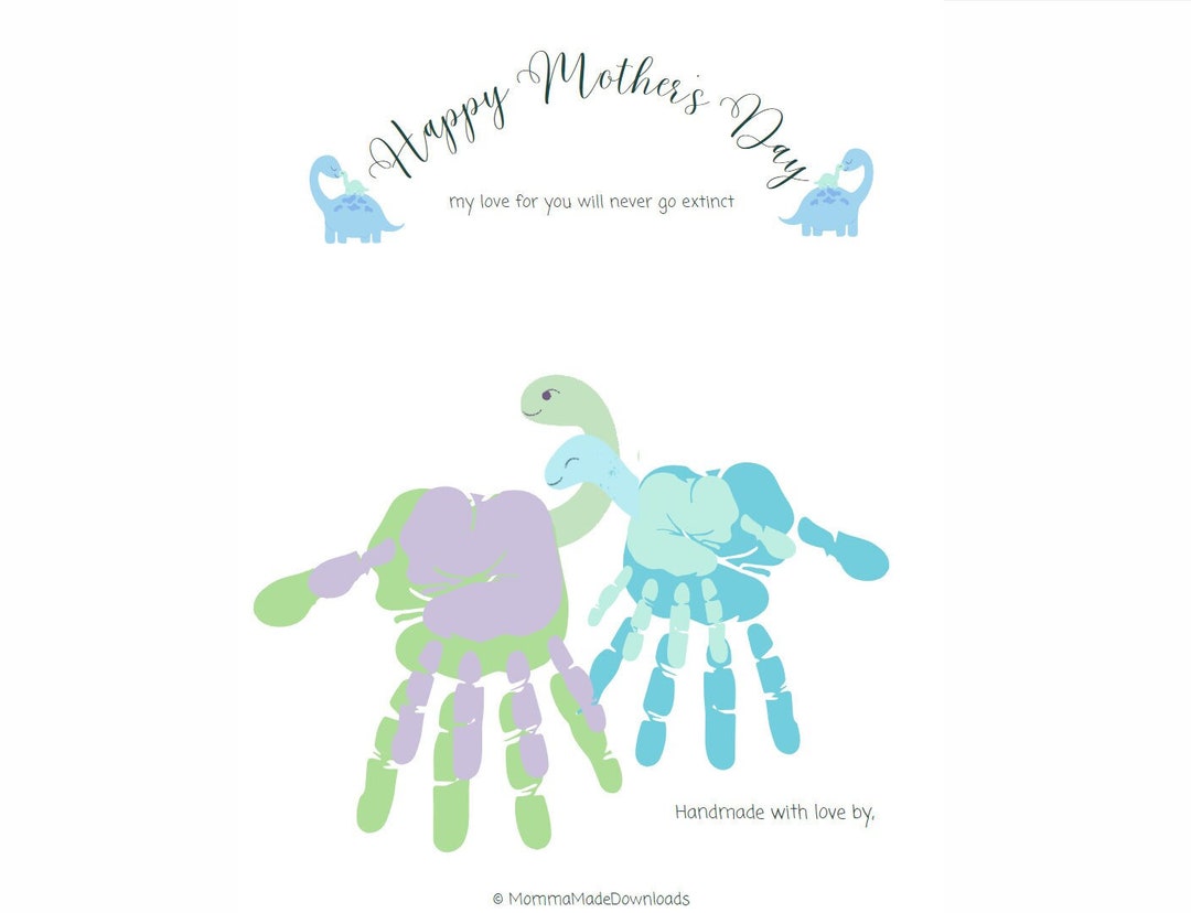 Mother's Day Dinosaur "love Never Goes Extinct" Handprint Art / I/we ...
