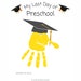 Preschool Last Day Hand Print Art: End of School Year Keepsake Gift ...
