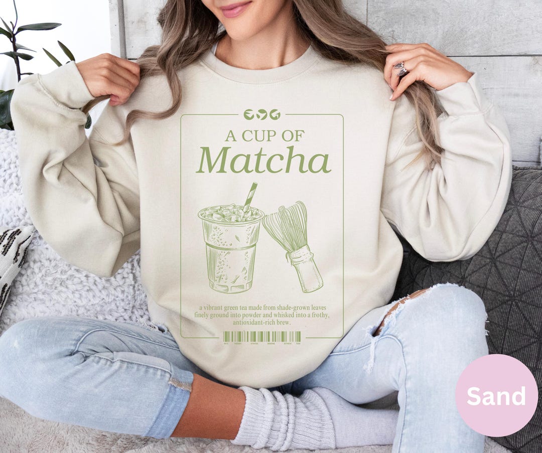 Matcha Latte Sweatshirt, Aestetic Matcha Set Shirt Gift for Matcha ...