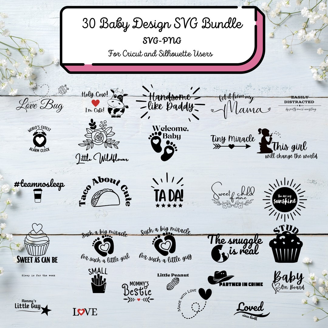 30 Baby Design Bundle SVG and PNG, Cricuit and Silhouette Users ...