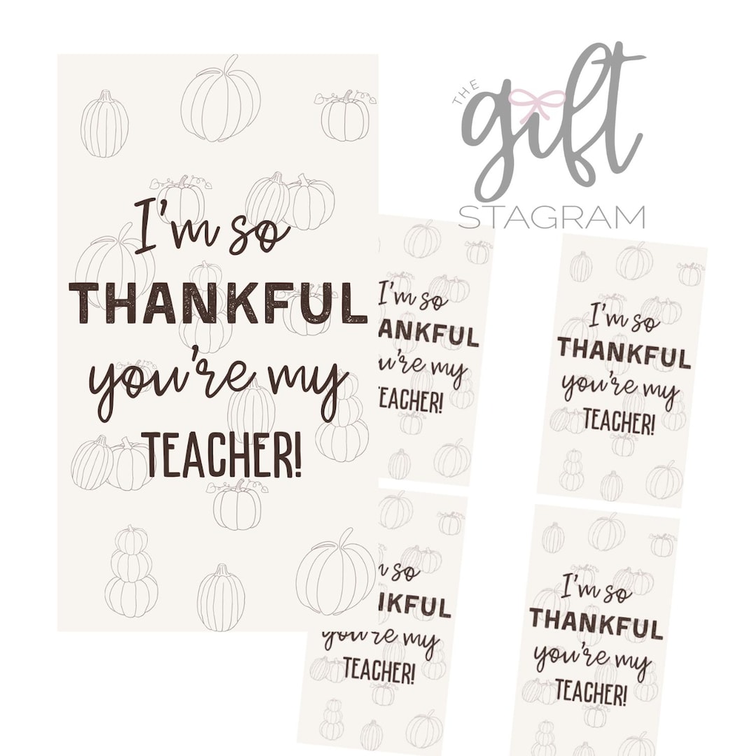 I'm so Thankful You're My Teacher! Gift Tag | DIGITAL DOWNLOAD ...