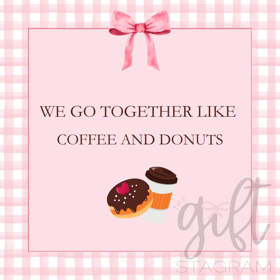 We Go Together Like Coffee and Donuts Gift Tag Valentine's Day Tag ...