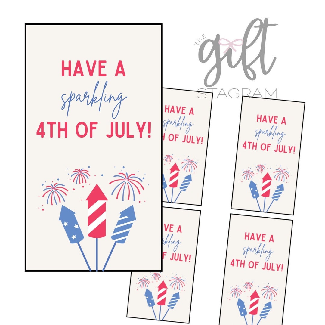 Have A Sparkling Fourth of July Gift Tag | DIGITAL DOWNLOAD | 4th of ...