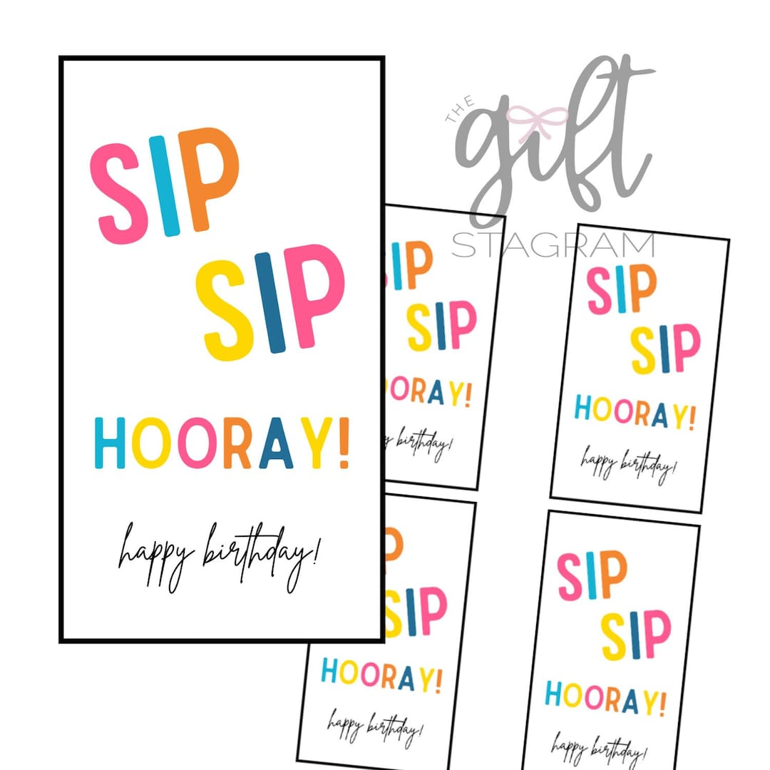 Sip Sip Hooray Happy Birthday Gift Tag | DIGITAL DOWNLOAD | Birthday ...
