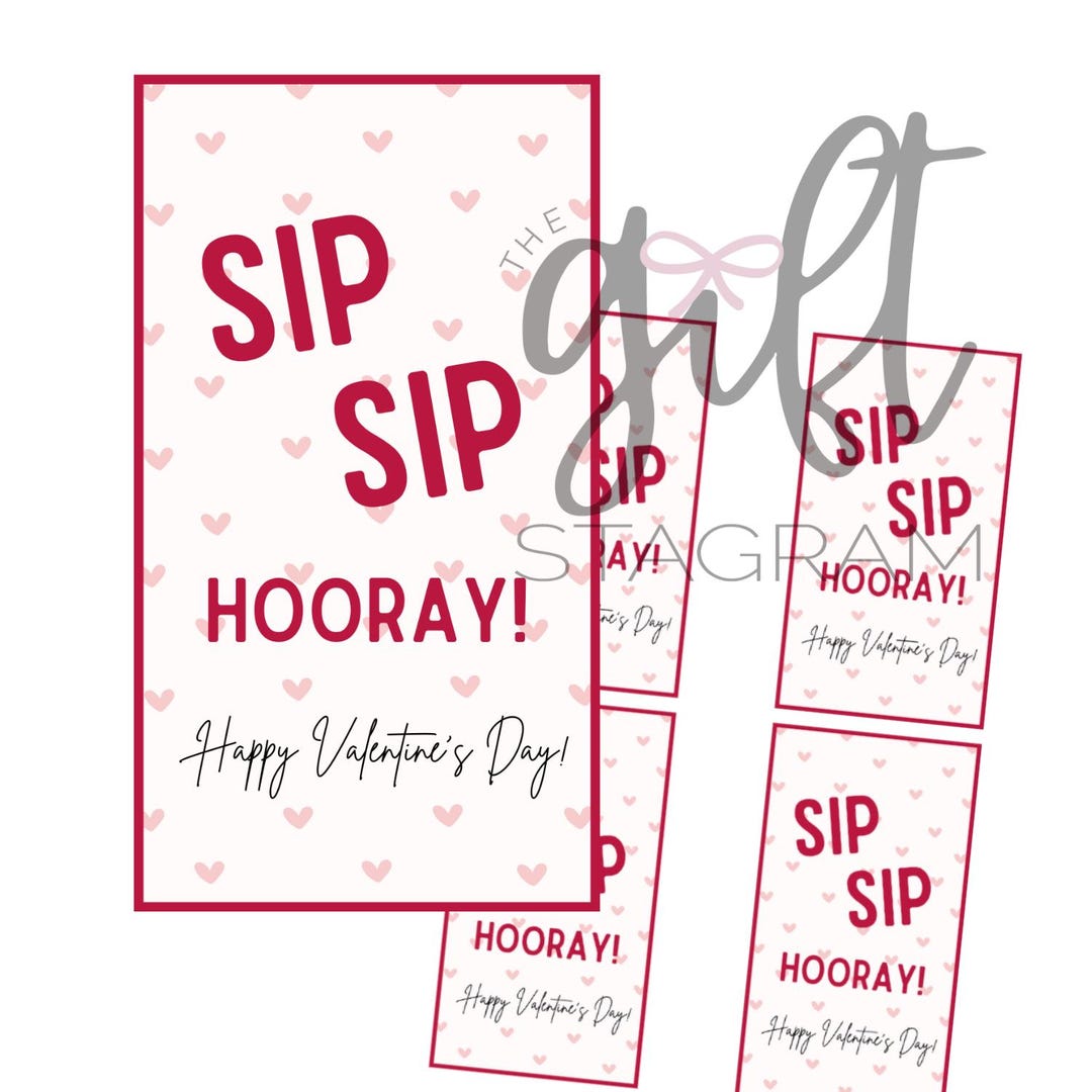 Sip Sip Hooray Happy Valentine's Day! Gift Tag | DIGITAL DOWNLOAD ...