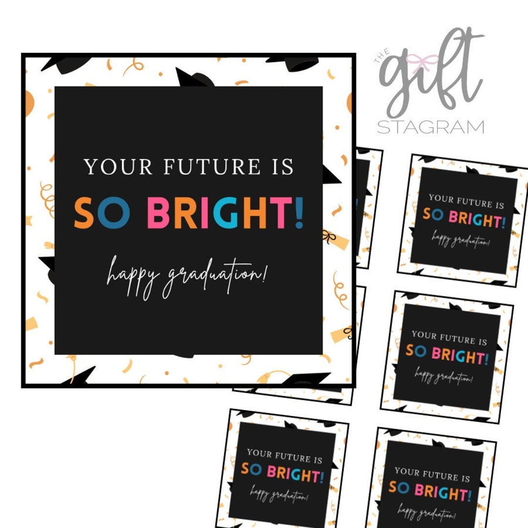 Your Future is so Bright Gift Tag | Happy Graduation Gift Tag | DIGITAL ...