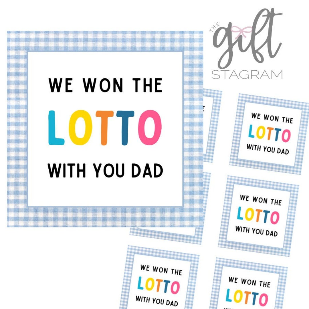 We Won the Lotto With You Dad Gift Tag | DIGITAL DOWNLOAD | Happy ...