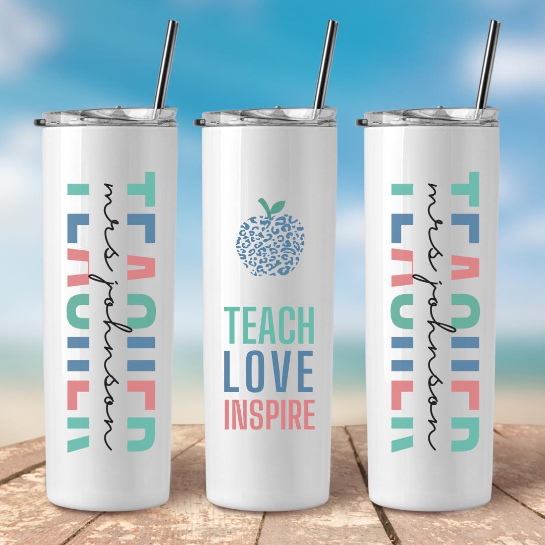 Personalized Teacher Tumbler, Stainless Steel Teach Love Inspire ...