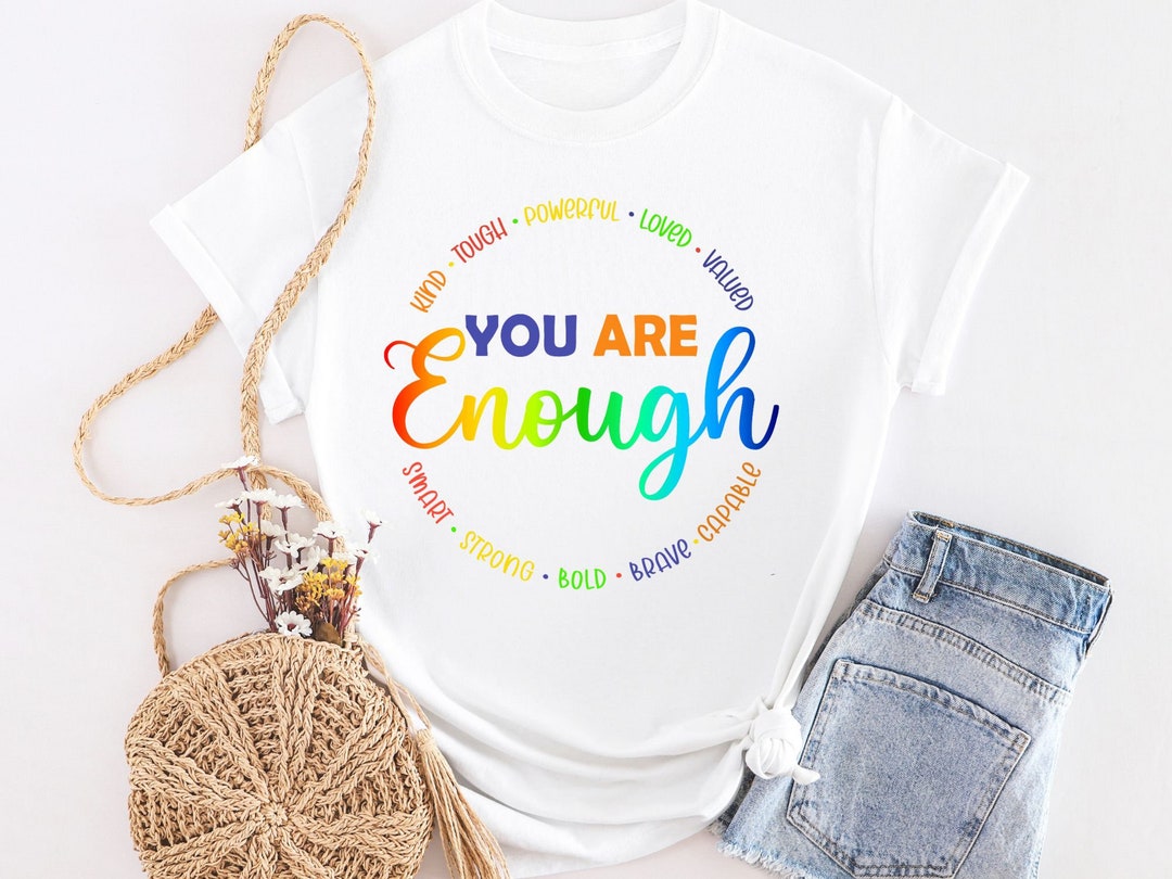 You Are Enough Tee Shirt, T Shirt, Inspirational Shirt, Trendy Tee ...