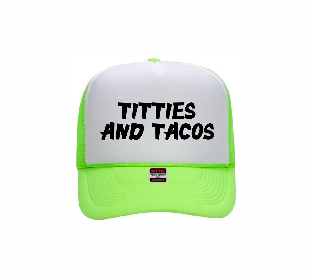 Titties and Tacos Hat, Funny Taco Festival Hat, Bright Taco Hat, High ...