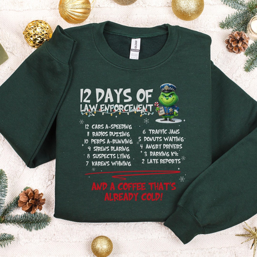 Funny 12 Days of Christmas Law Enforcement Sweatshirt Christmas Gift ...
