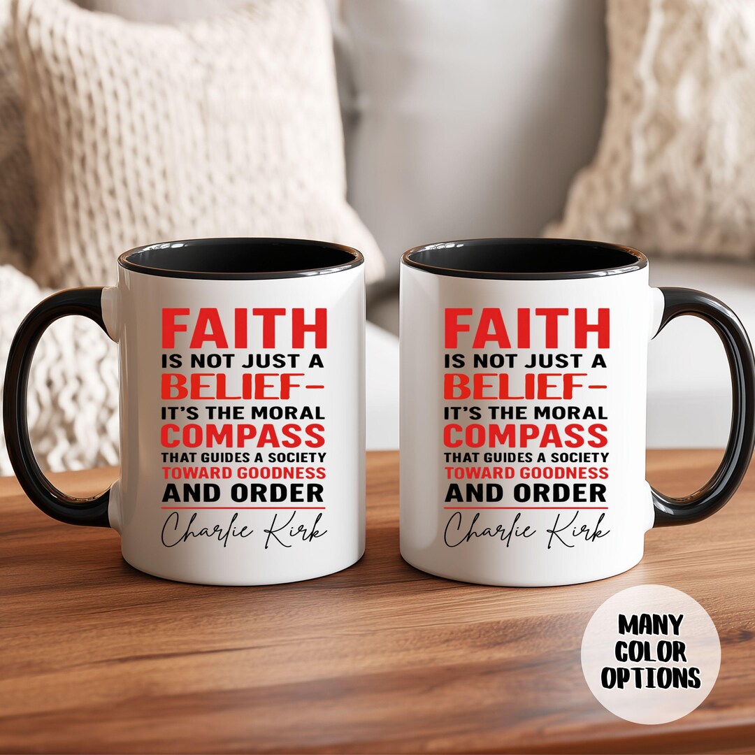 Faith is the Moral Compass Charlie Kirk Coffee Mug Pray for Charlie ...