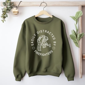 Easily Distracted by Firefighters Sweatshirt | Hot Fireman Sweater | I ...