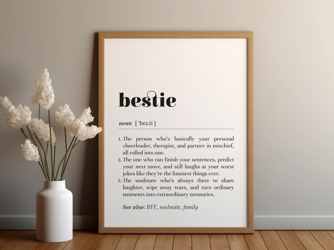 Bestie Definition Print: Friendship Wall Art / Gift for Best Friend ...