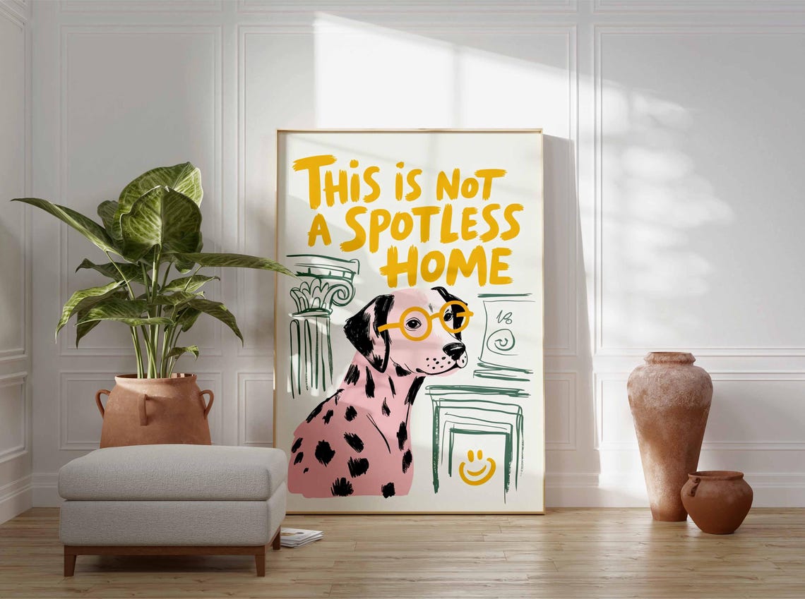 Dalmatian Poster, Funny Dog Wall Art, Spotless Home Quote Print, Quirky ...