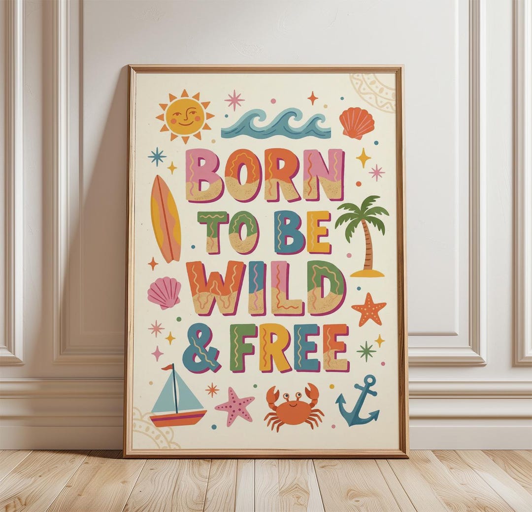 Born to Be Wild and Free Poster Print, Colorful Beach Wall Art With ...