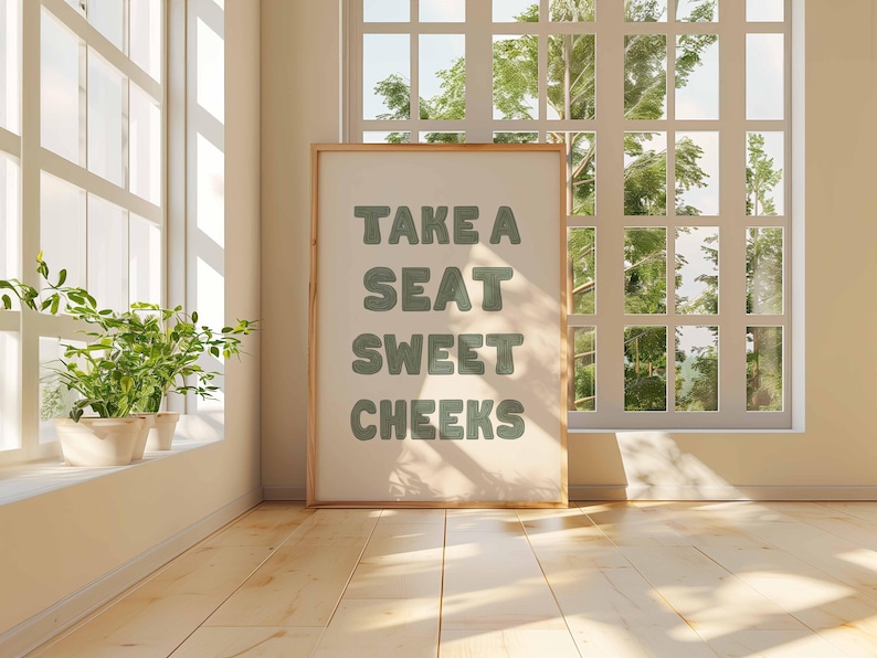 Funny Quote Poster – Take a Seat Sweet Cheeks Wall Art Print, Humorous ...