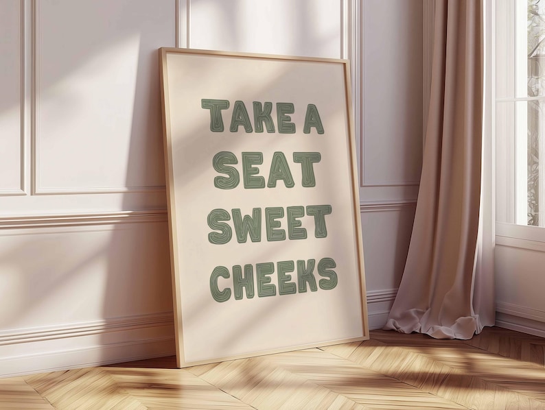 Funny Quote Poster – Take a Seat Sweet Cheeks Wall Art Print, Humorous ...