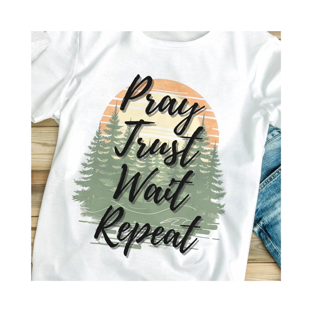 Pray Wait Trust Repeat PNG, Worthy Png, Christian Quote Png, Religious ...