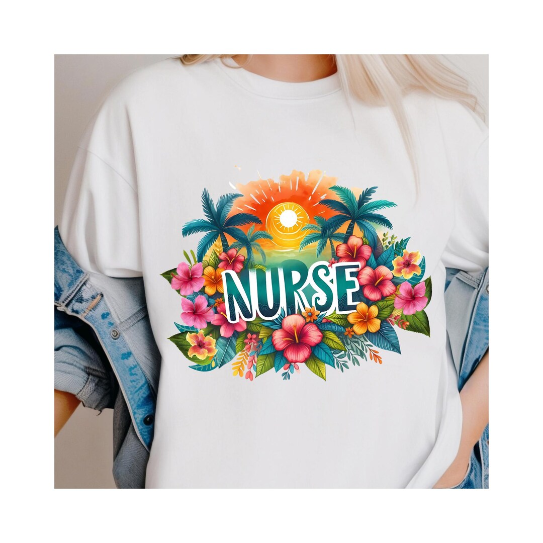 Floral Nurse PNG, Summer Nurse PNG, Nurse Life Png, Nurse Shirt Designs ...