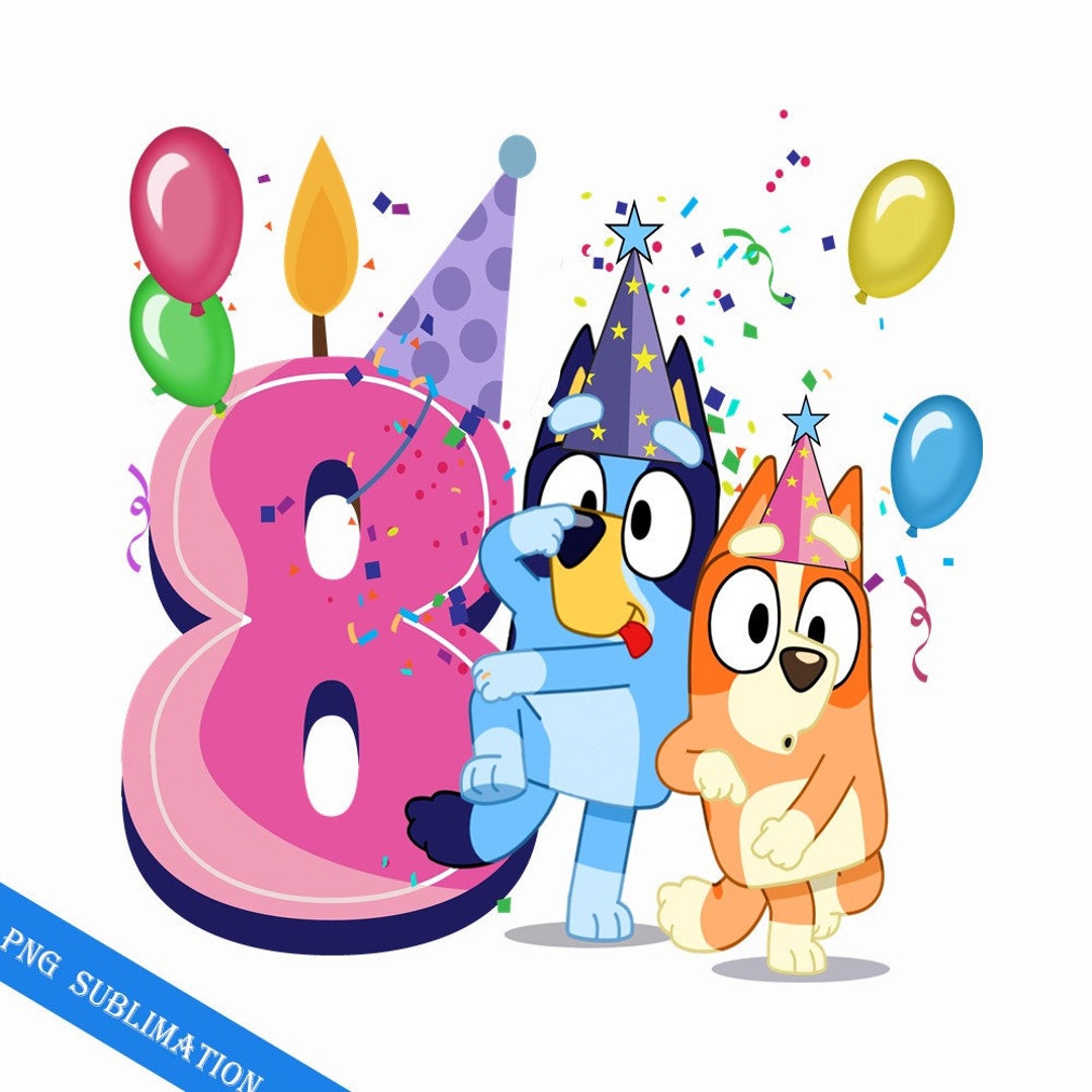 Bluey Pink Birthday PNG Digital Download File Girl Age 8 Sublimation ...
