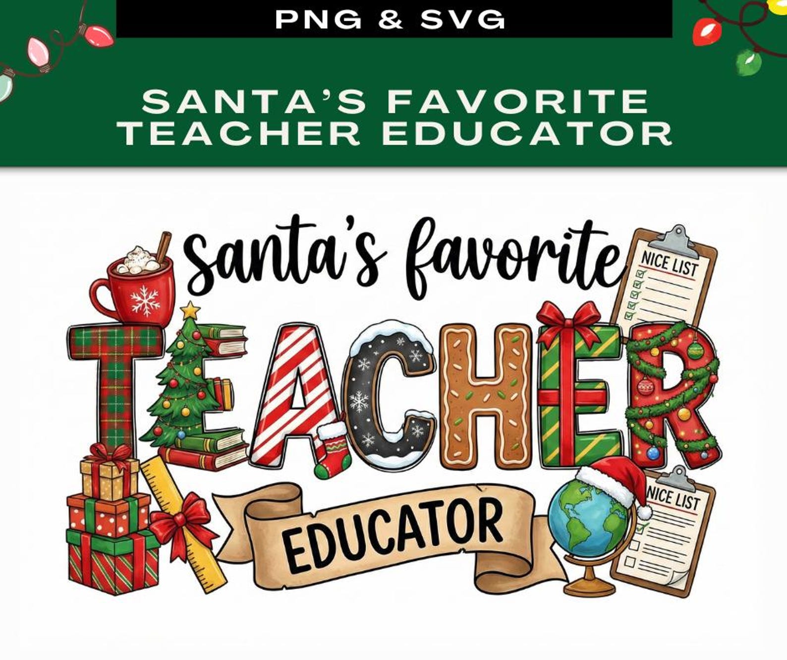Santa’s Favorite Teacher Educator PNG & SVG | Christmas Teacher ...