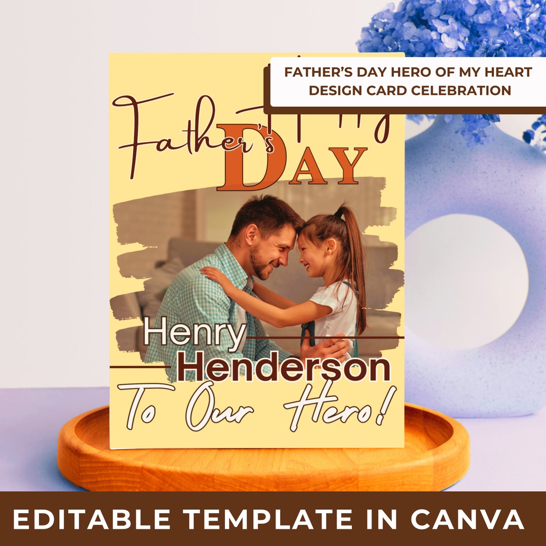 Happy Father's Day, You Are Hero of My Heart, Forever of Love, Editable ...