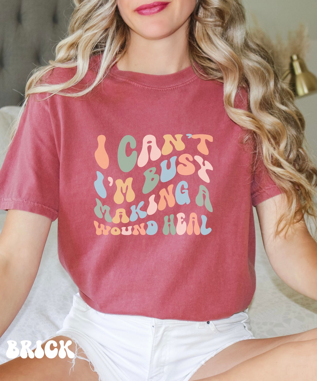 I Can't I'm Busy Making a Wound Heal Shirt, Nurse Shirt, Gift for Nurse ...