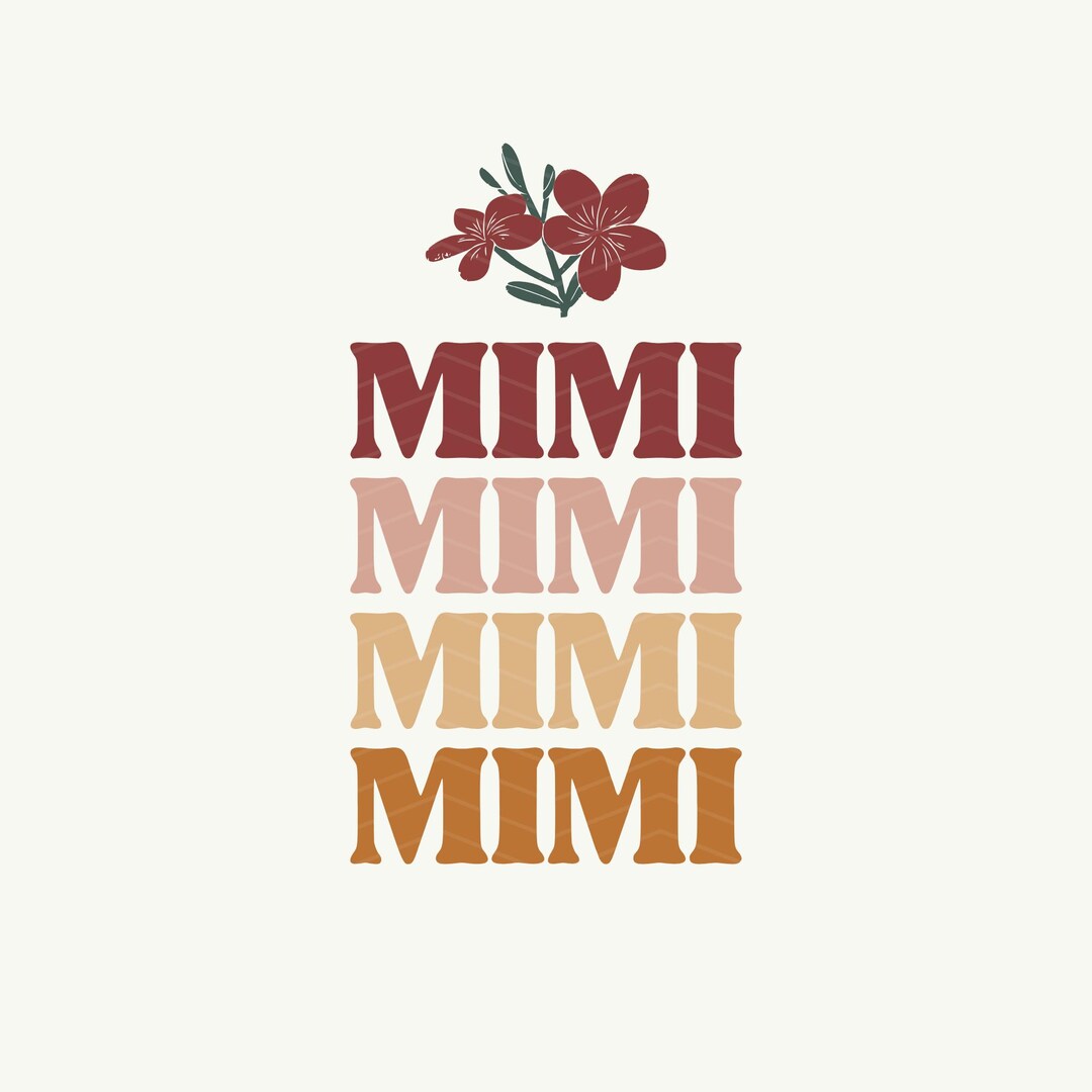 Mimi Premium SVG, PNG Bundle | Mimi Flower Design, DTF Ready | Mimi ...