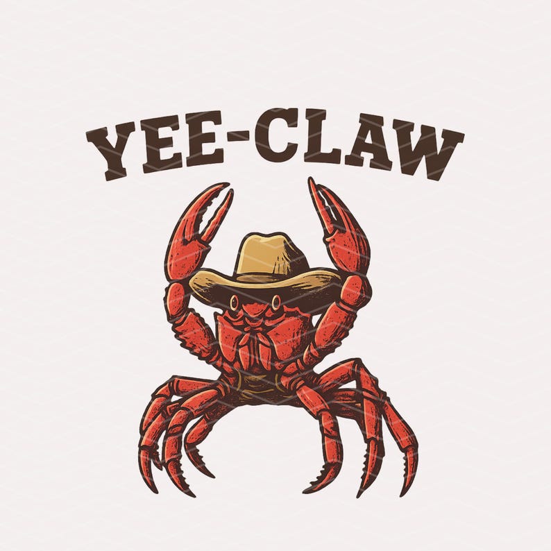 Funny Cowboy Crab PNG: Yee-claw Western Sublimation Design (digital ...