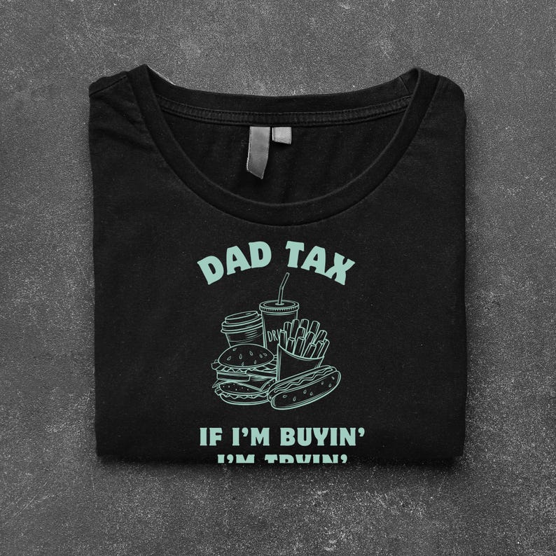 Dad Tax SVG PNG Bundle: Funny Dad Shirt Design (digital Download) - Etsy