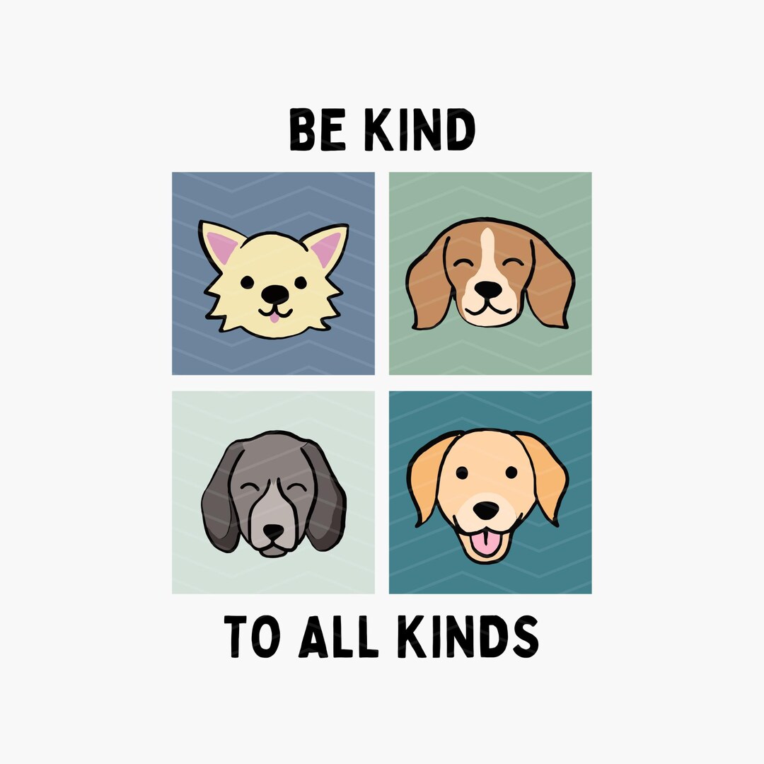 Be Kind Dogs PNG Bundle: Kids Shirt Design (digital Download) - Etsy