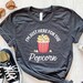 Popcorn Shirt, Funny Popcorn Tshirt, Popcorn Gifts, Mens Popcorn Tee ...