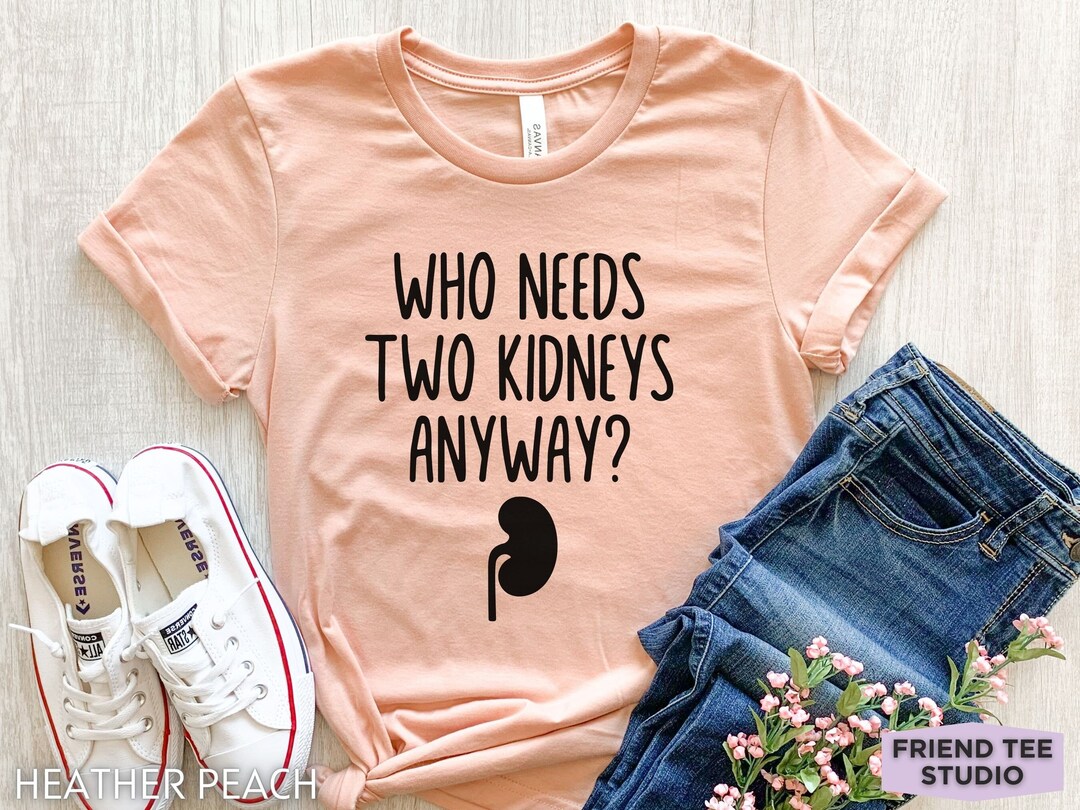 Kidney Donor Shirt, Kidney Donor Gift, Funny Kidney Donor Tshirt ...