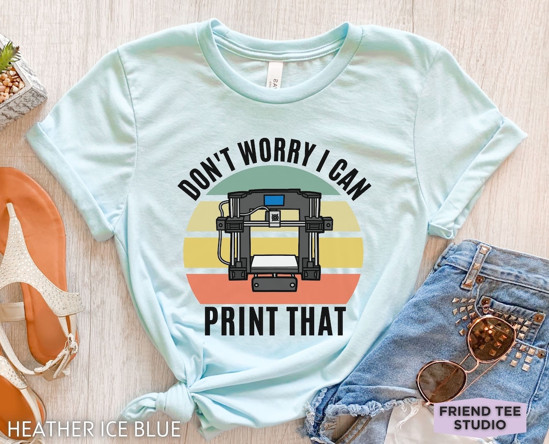 3D Printing Shirt, 3D Printing Gifts, Funny 3D Printing Tshirt, 3D ...