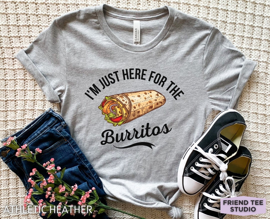 Burrito Shirt, Funny Burrito Tshirt, Burrito Gift, Girls Burrito Tee ...