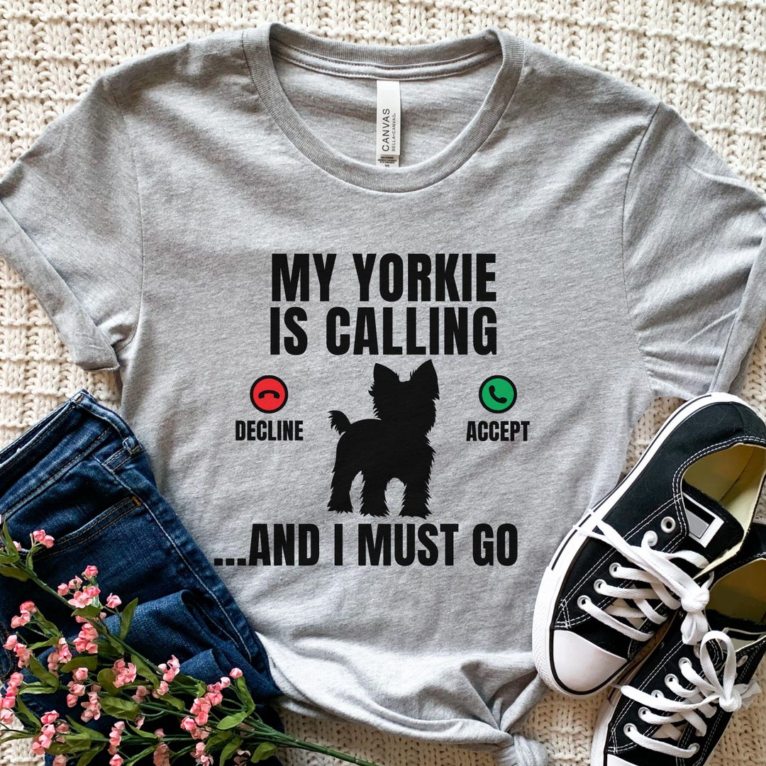Funny Yorkie Shirt, Yorkshire Terrier Shirt, Yorkie Owner Gifts, Yorkie ...