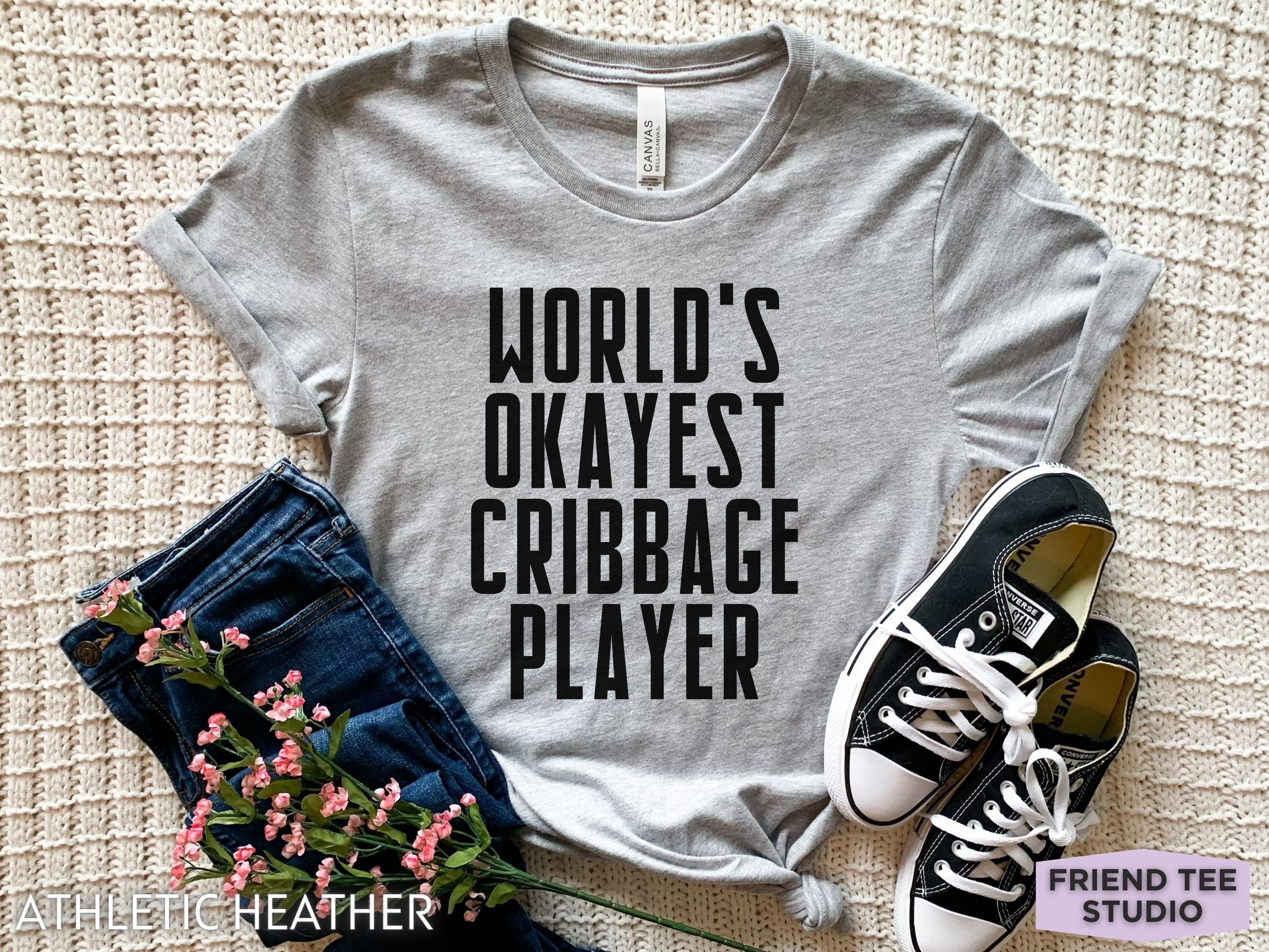 Cribbage Shirt, Cribbage Gifts, Funny Cribbage Tshirt, Cribbage Player ...